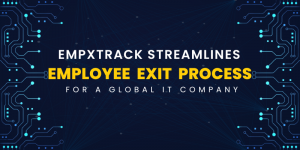 Empxtrack Blog: Insights into Successful HR Practices!