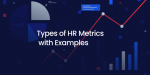 What Are HR Metrics? Key Examples, Formulas & Best Practices